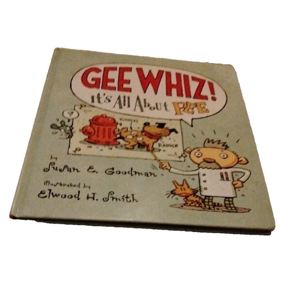 Other | Gee Whiz Its All About Pee Susan Goodman Hardcover Book Dust ...
